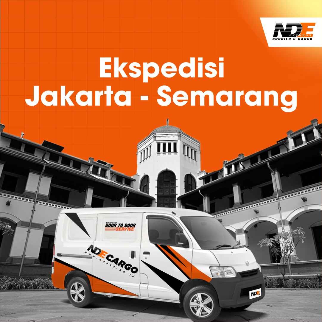 Ekspedisi Jakarta Semarang - Jasa Ekspedisi Jakarta Cepat Sampai NDE Cargo